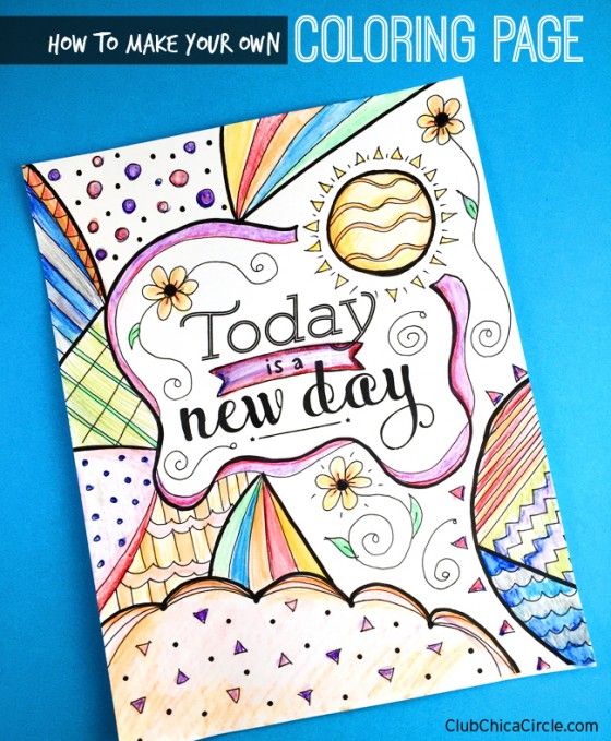 How to Make Your Own Inspirational Coloring Page | Club Chica Circle ...